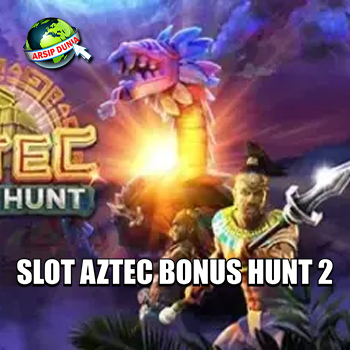 Pengenalan Slot Aztec: Bonus Hunt dari Advant Play - ARSIP DUNIA